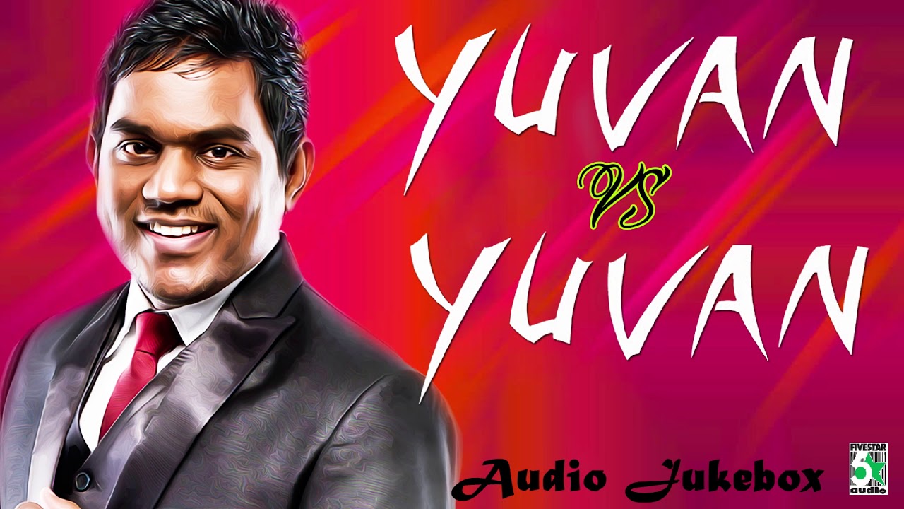 Yuvan Vs Yuvan Super Hit Best Audio Jukebox - YouTube
