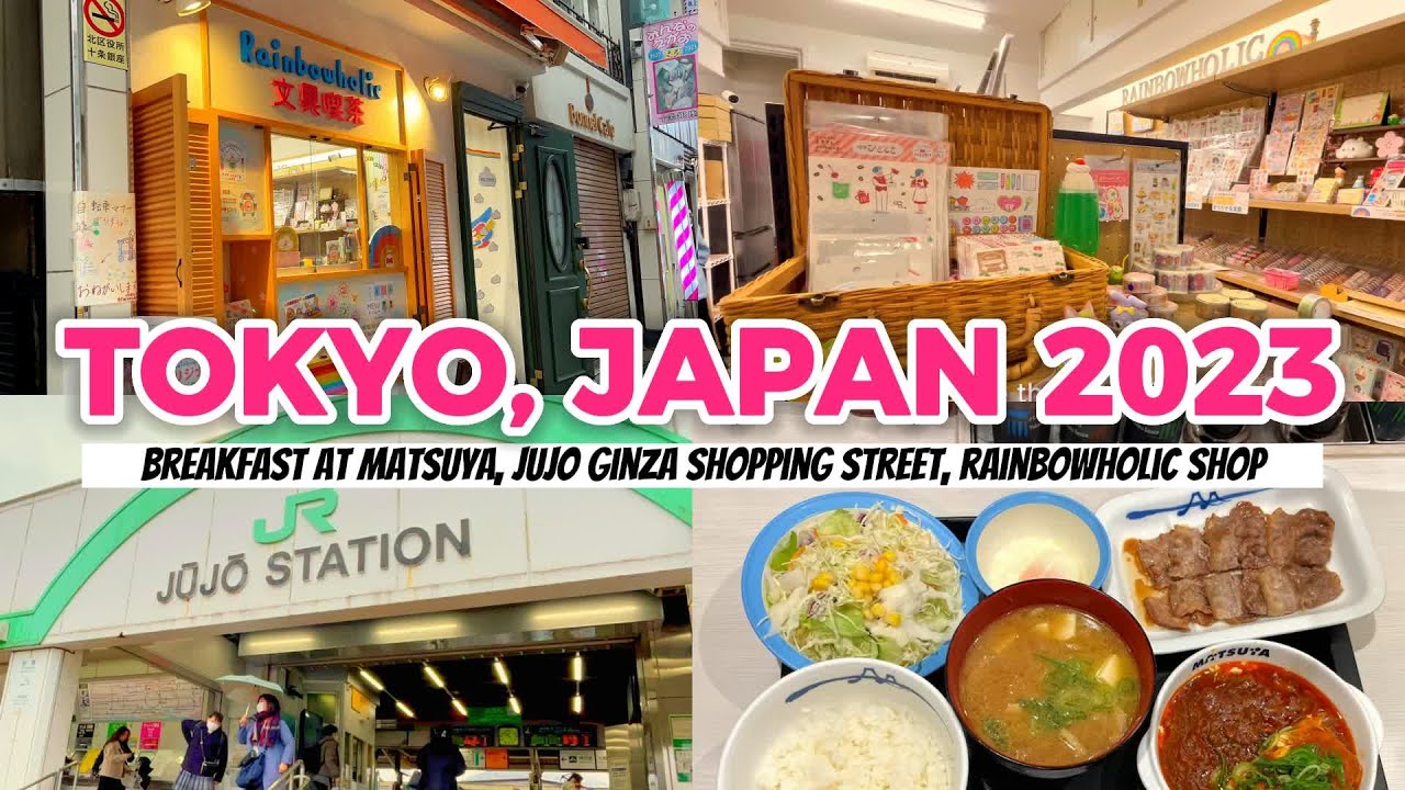 Tokyo 2023 🇯🇵🌸 Vlog | Breakfast at Matsuya, Jujo Ginza shopping street ...