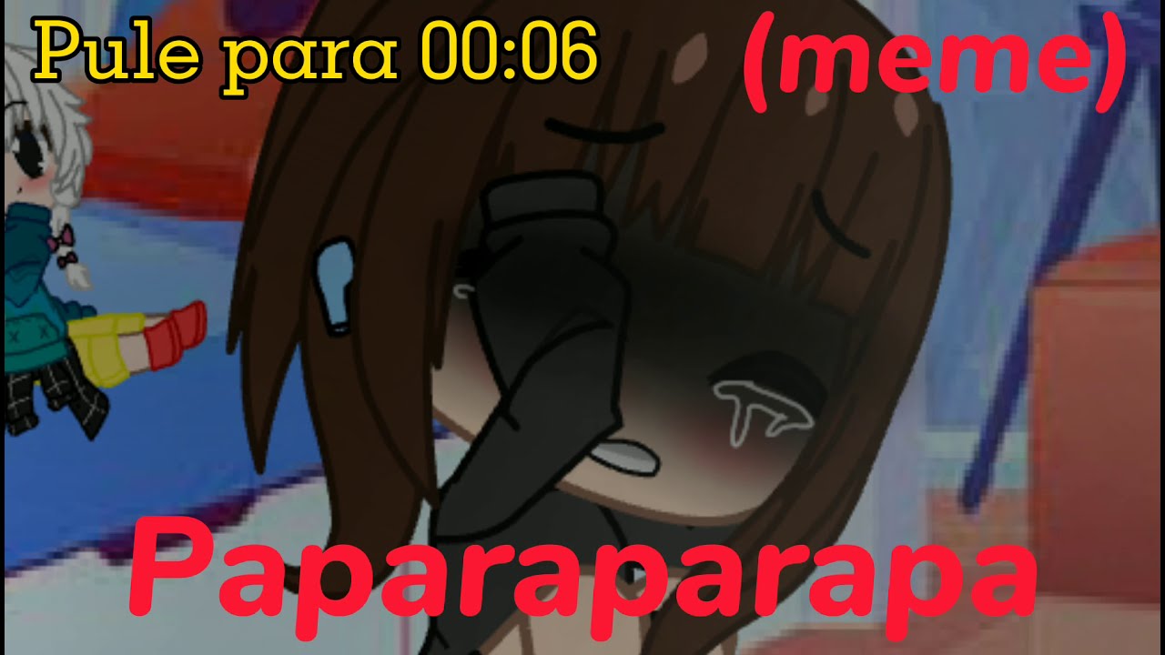 •paparaparapa•(meme/gc) - YouTube