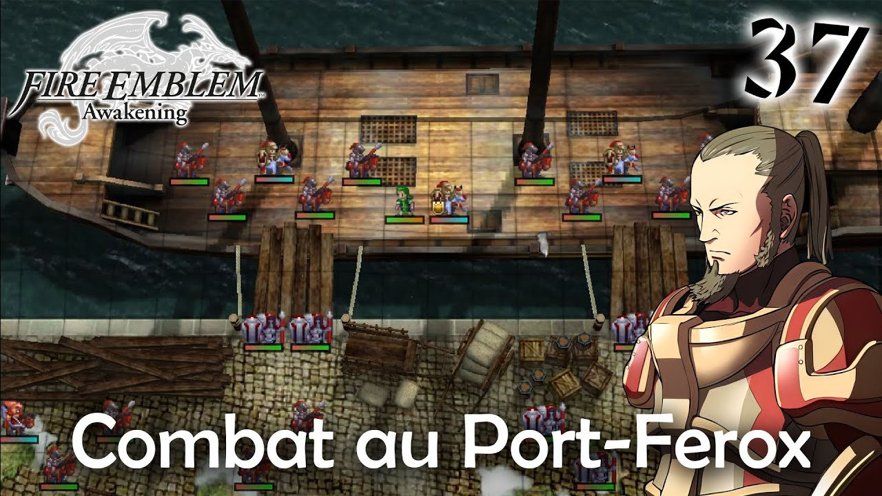 Combat au Port-Ferox [Fire Emblem Awakening] #37 - YouTube