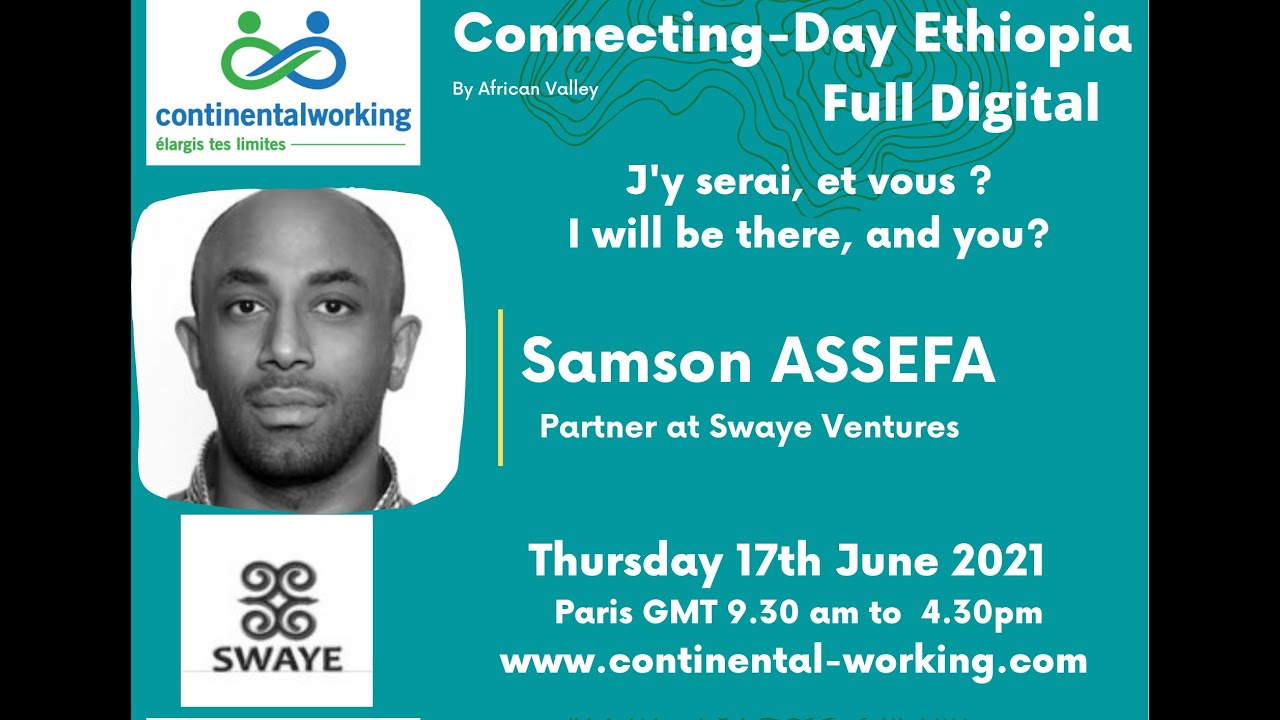 [Replay CDAYS#6 Connecting Day ETHIOPIA] - Mr Samson ASSEFA Partner at ...