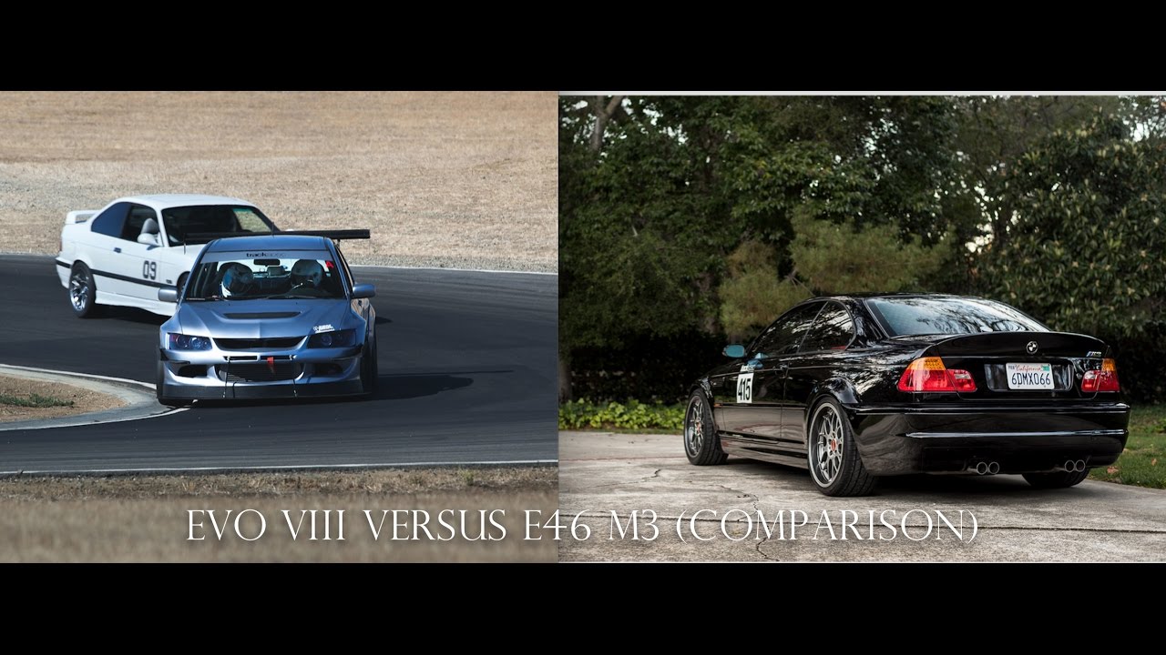 VLOG #7- E46 M3 VS. Evolution 8 (Comparison) - YouTube