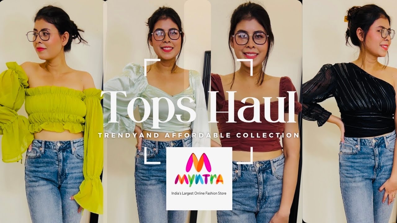 Myntra Trendy Tops Haul Casual and Party Wear | Myntra Tops On Budget ...
