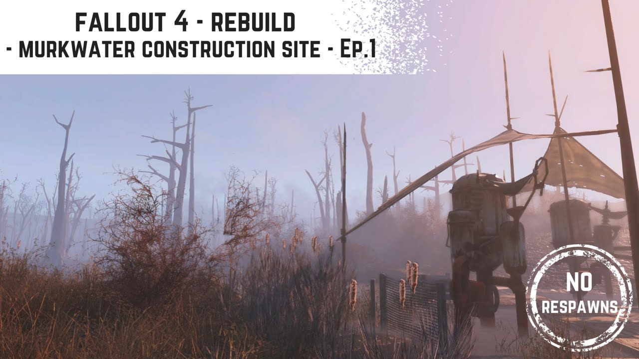 Fallout 4 - Rebuild: Murkwater Construction Site - Ep.1 - YouTube