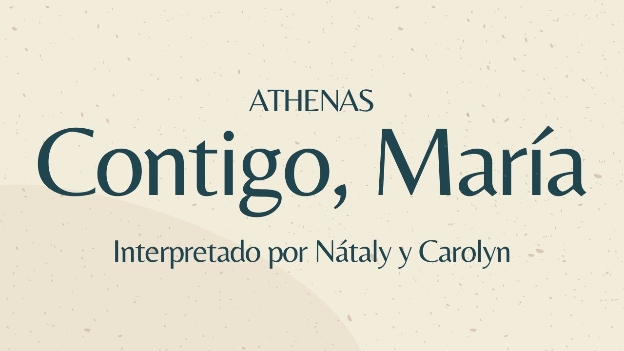 Contigo, María de Athenas | Interpretado por Nátaly y Carolyn - YouTube