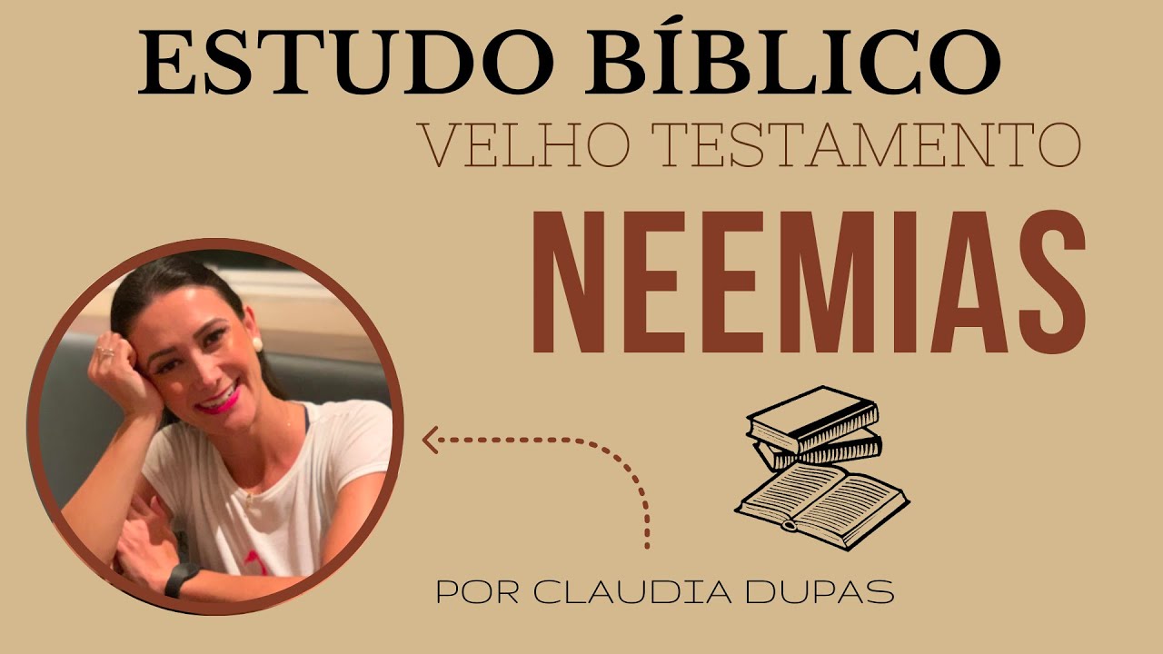 NEEMIAS - PARTE I - ESTUDO BÍBLICO COMPLETO - VELHO TESTAMENTO - YouTube