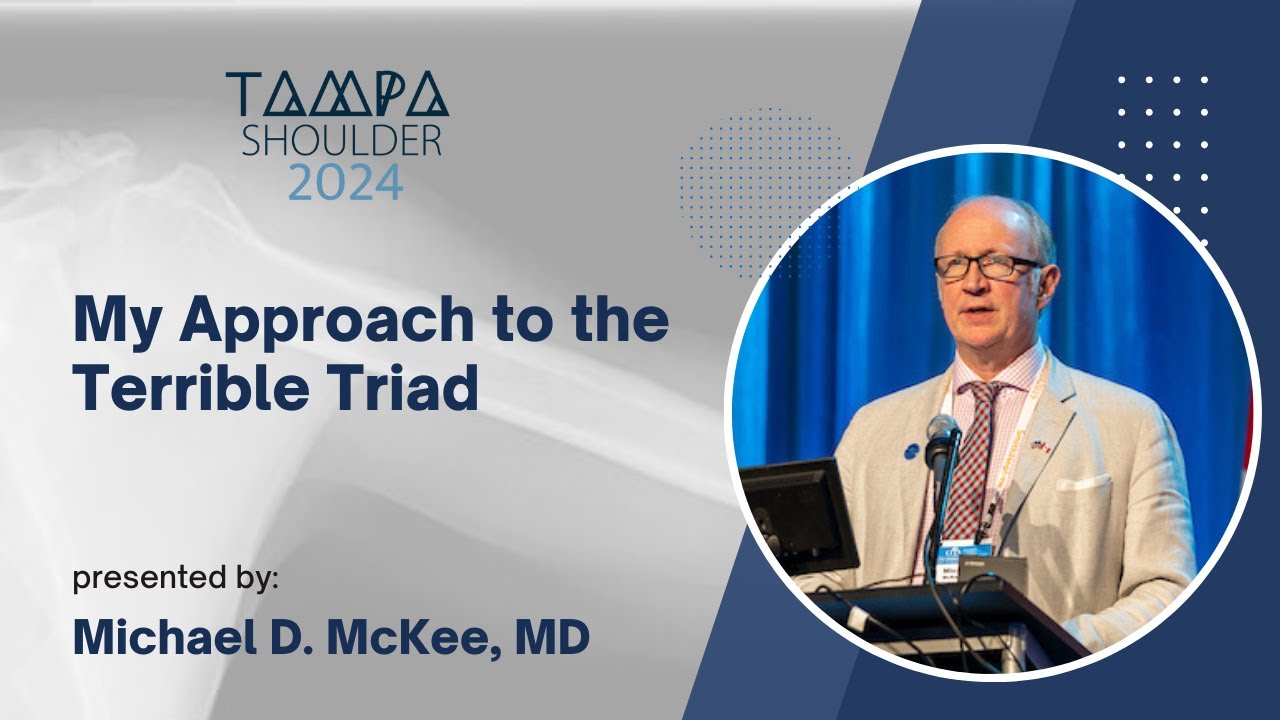 My Approach to the Terrible Triad - Michael D. McKee, MD - YouTube
