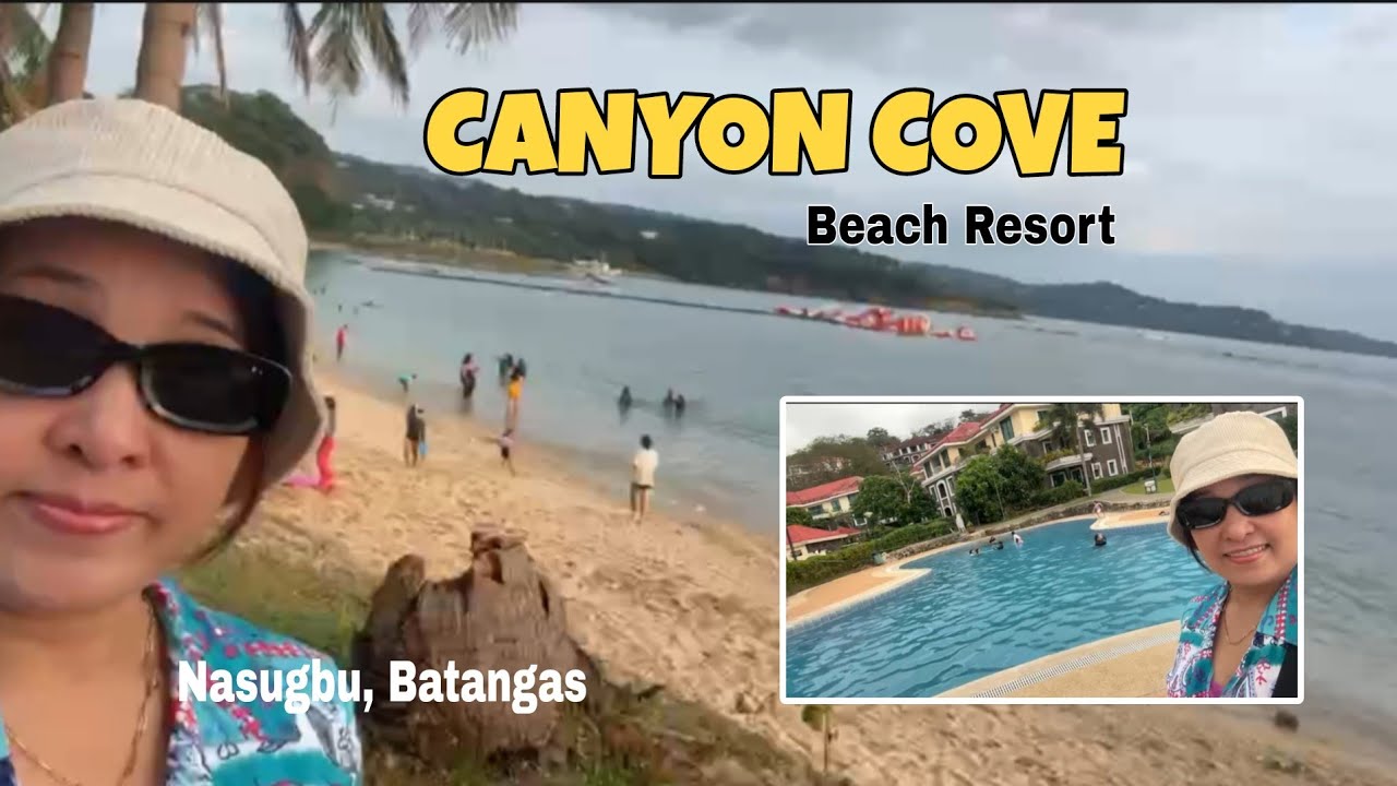 CANYON COVE in Nasugbu, Batangas (day 1) - YouTube