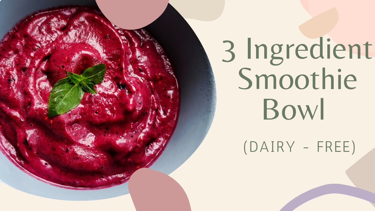 3 ingredient smoothie bowl || Rainforest Berry Blend || Dairy - free ...