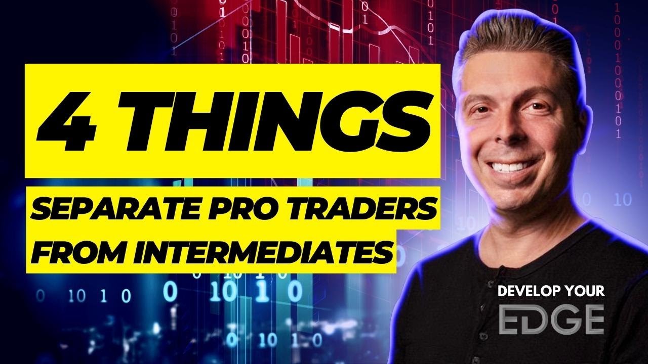 4 Things Pro Traders DON'T DO: From Intermediate to Pro - YouTube