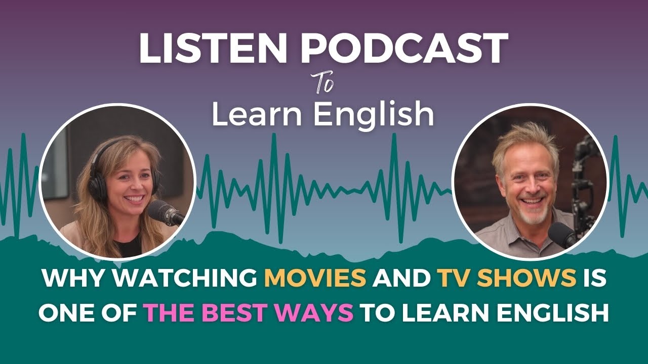 How Watching English Media Can Transform Your Learning - Podcast - YouTube