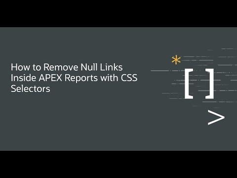 How to Remove Null Links Inside APEX Reports with CSS Selectors - YouTube