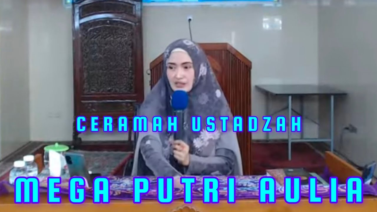 Ceramah Ustadzah Mega Putri Aulia 23 Desember 2024 - YouTube