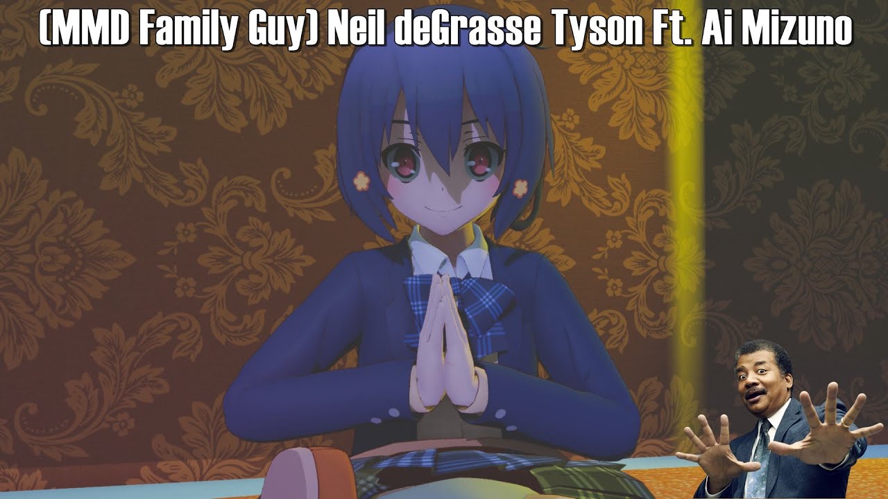 (MMD Family Guy) Neil deGrasse Tyson Ft. Ai Mizuno - YouTube