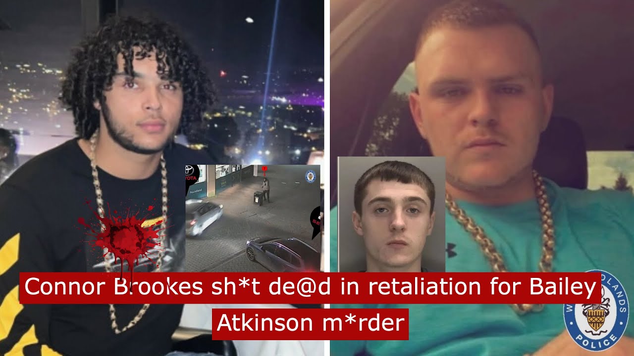 Connor Brookes sh*t dead in retaliation for Bailey Atkinson m*rder # ...
