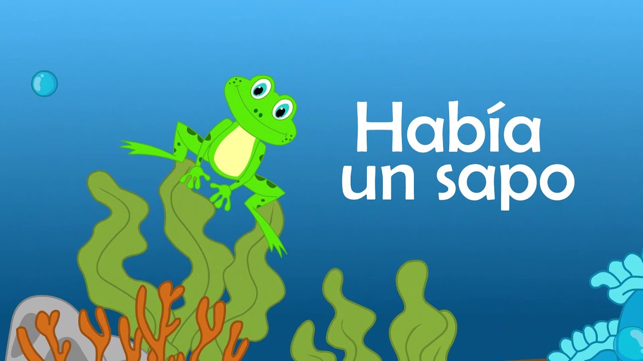 Había Un Sapo - Canción Infantil (Video Animado) Las Canciones de la ...