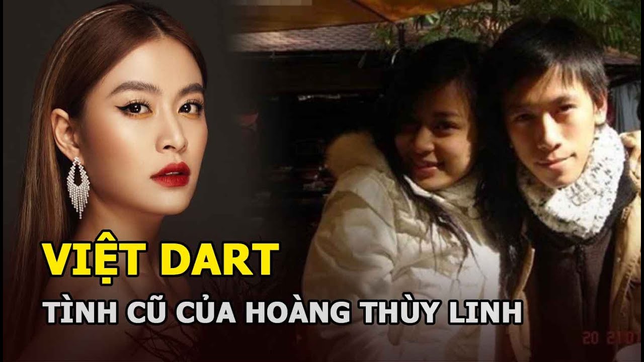 Việt Dart Tình Cũ Của Hoàng Thùy Linh Trong Scandal Lộ Clip 15 Năm