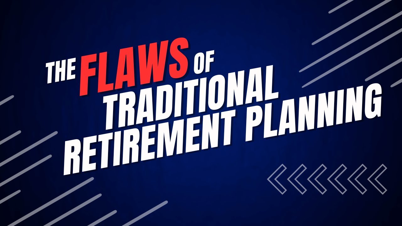 The Flaws of Traditional Retirement Planning - YouTube