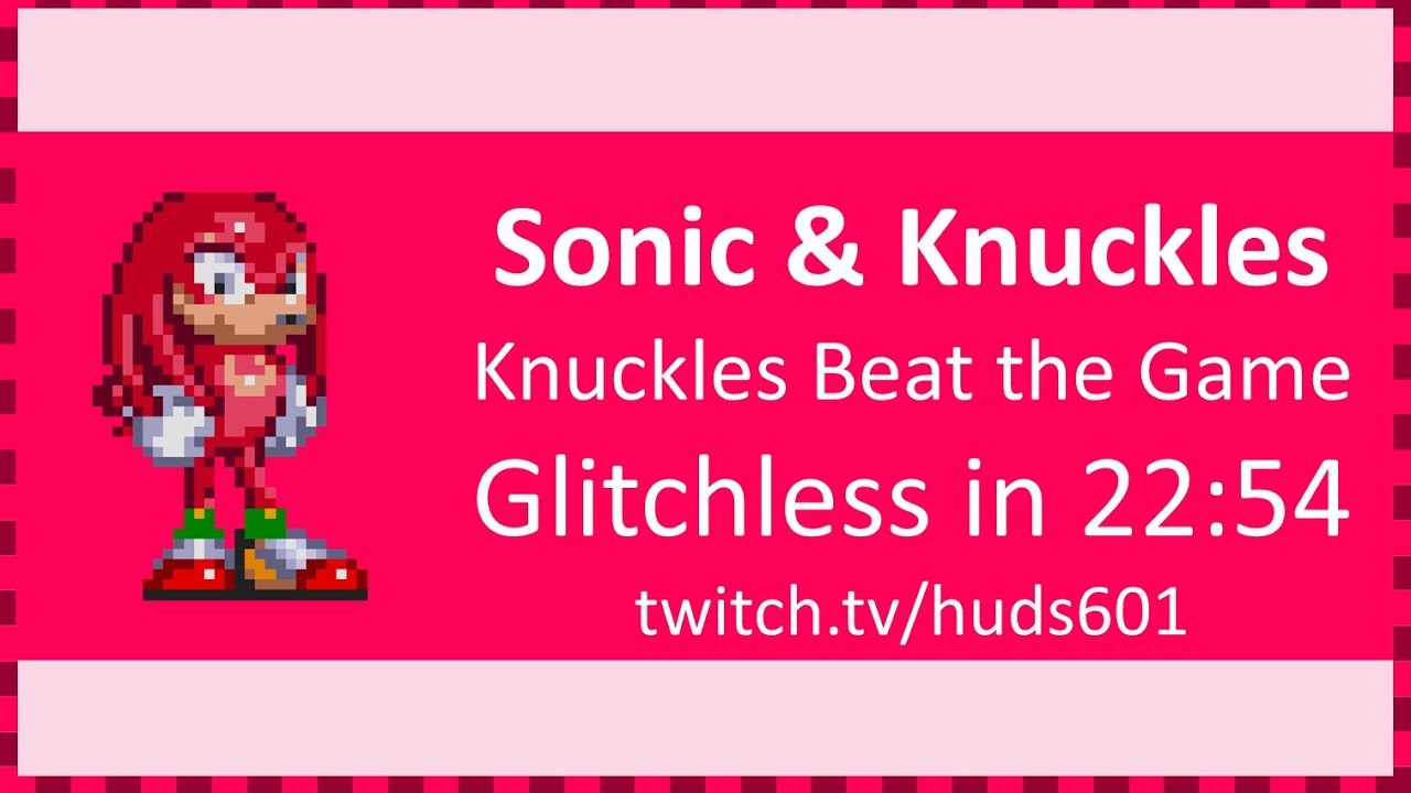 Sonic & Knuckles | Knuckles | Beat the Game Glitchless in 22:54 ...