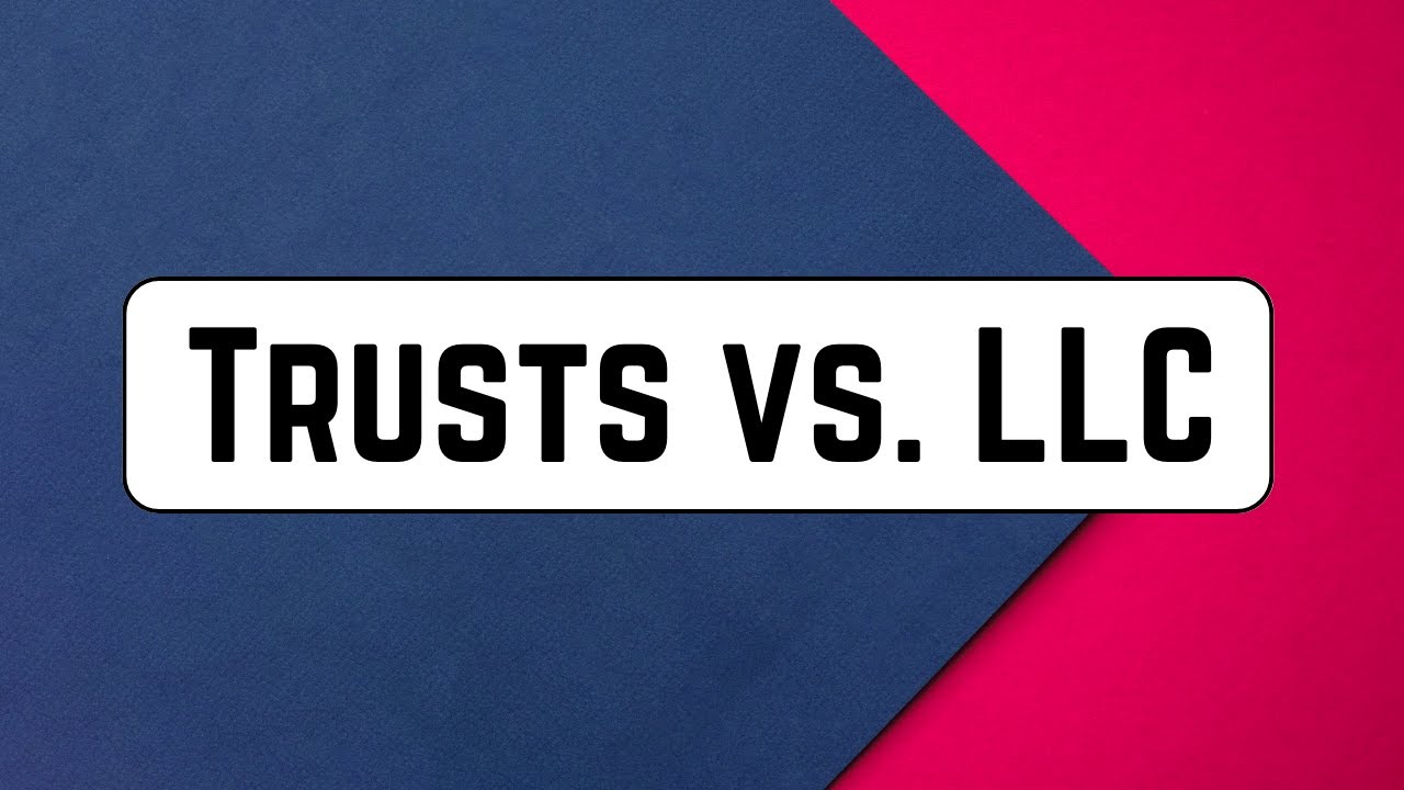 Trust vs LLC - YouTube