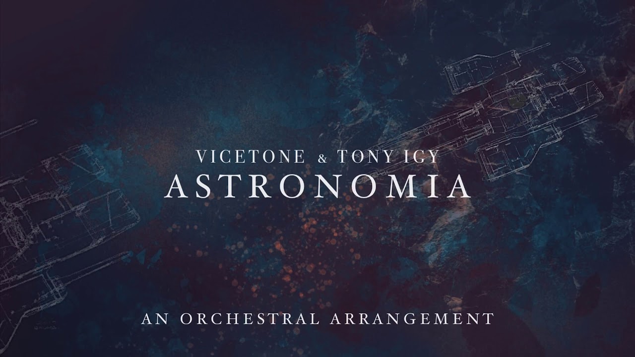 Astronomia (Vicetone & Tony Igy) - An Orchestral Arrangement - YouTube