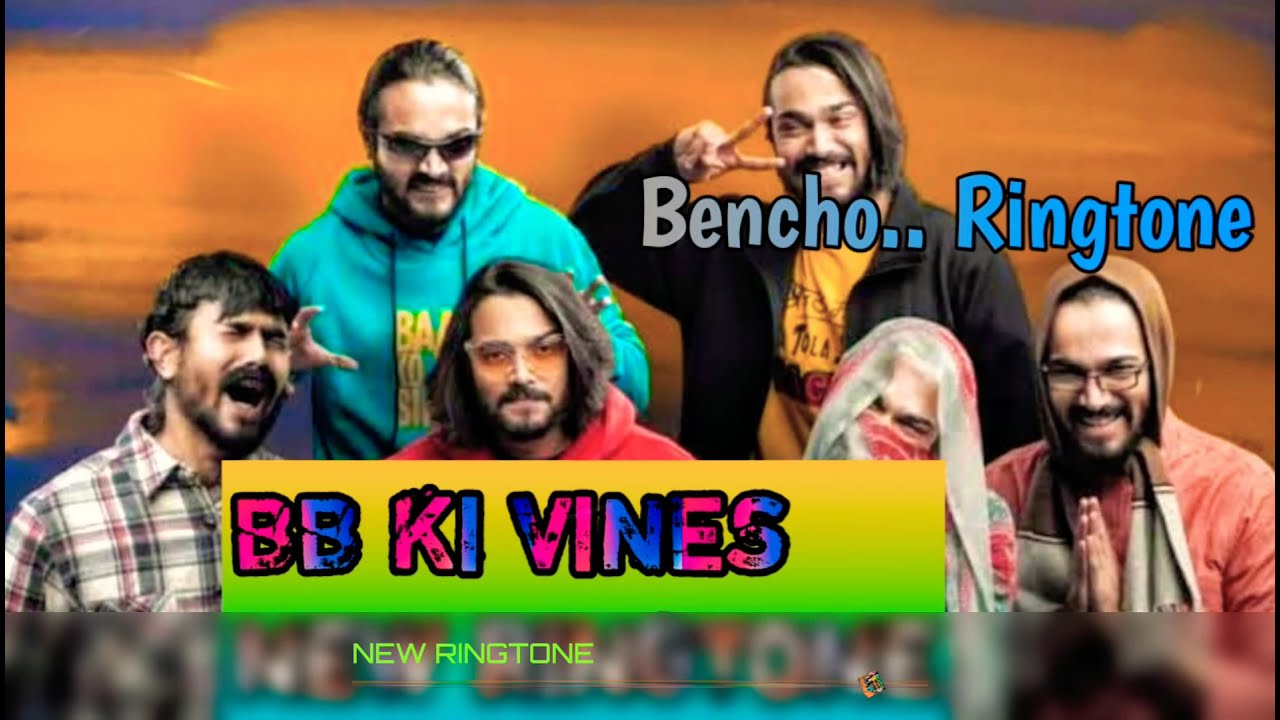 Bb ki vines Ringtone video || Benchoo.. Bencho.. ringtone/notification ...