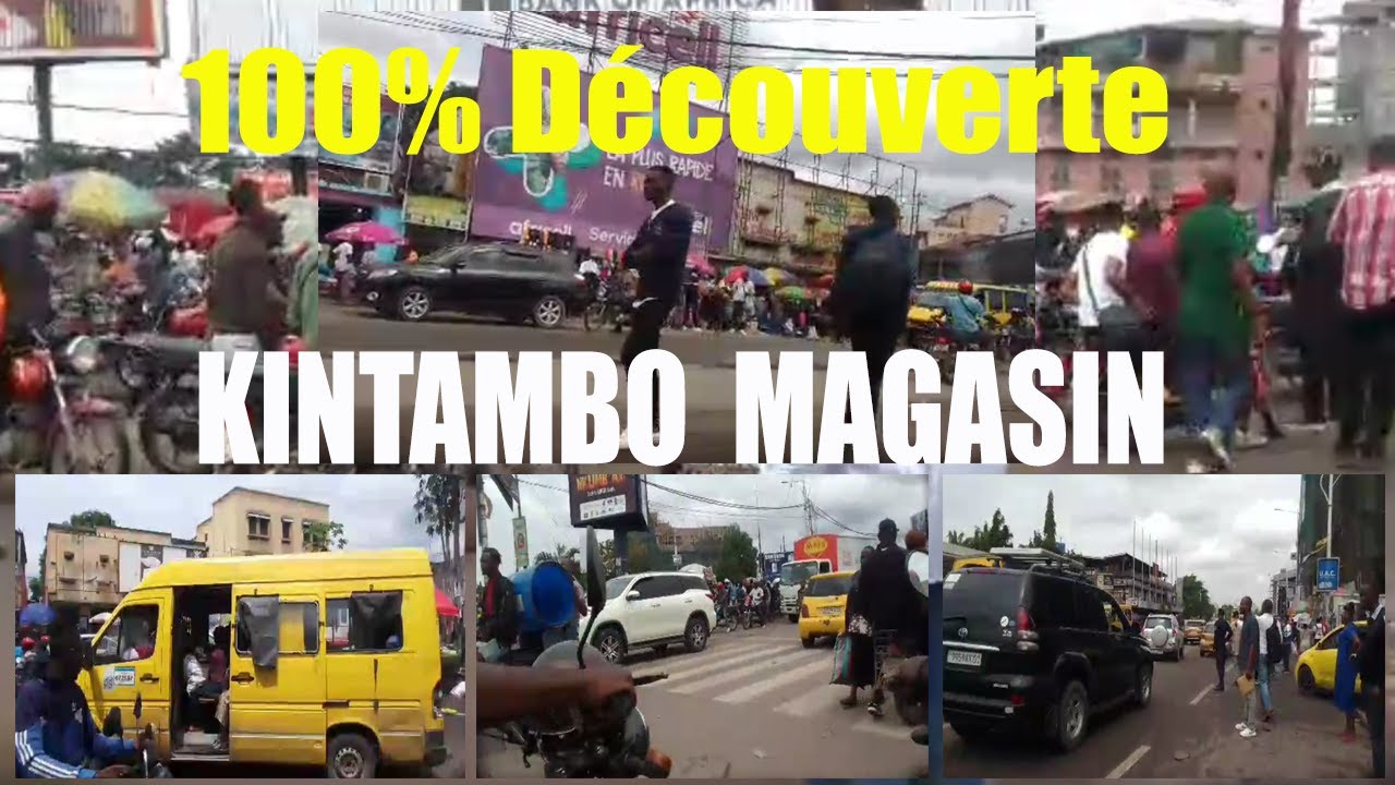 100% Découverte Kinshasa KINTAMBO MAGASIN - YouTube