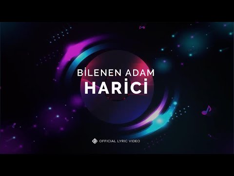Bilenen Adam [Official Lyric Video] - Harici #BilenenAdam