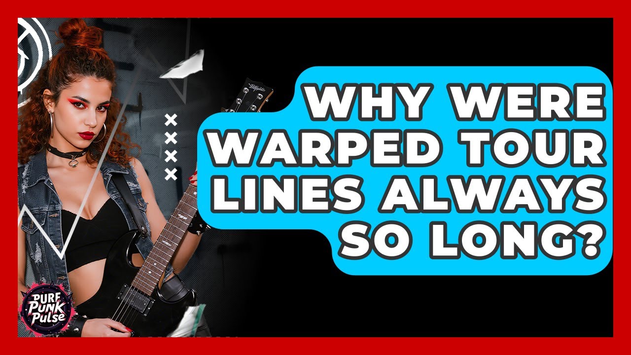 Why Were Warped Tour Lines Always So Long? - Pure Punk Pulse - YouTube