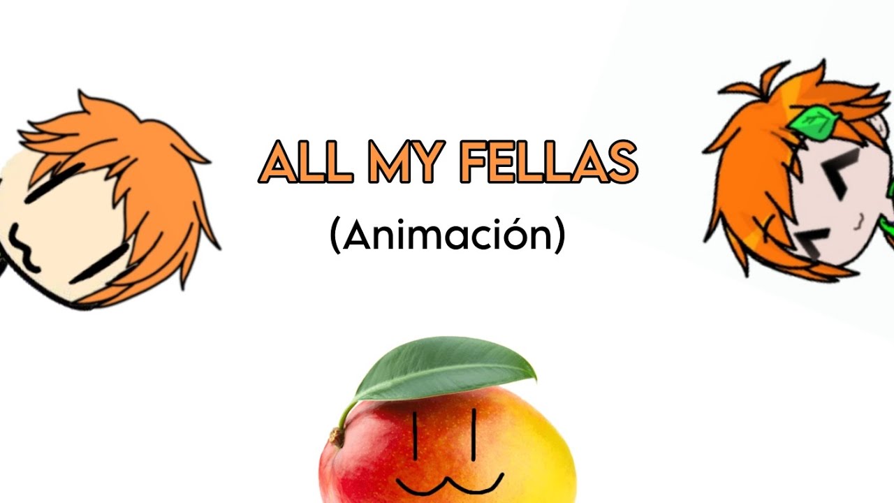 ALL MY FELLAS | Meme animación ~ mangonoob1 (especial 200 suscriptores ...