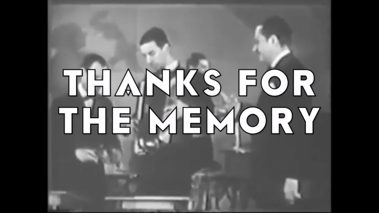 Thanks For the Memory - YouTube