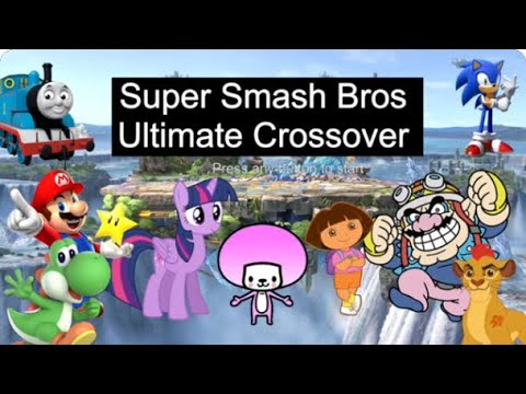 Super Smash Bros. Ultimate Crossover (My Version) - YouTube