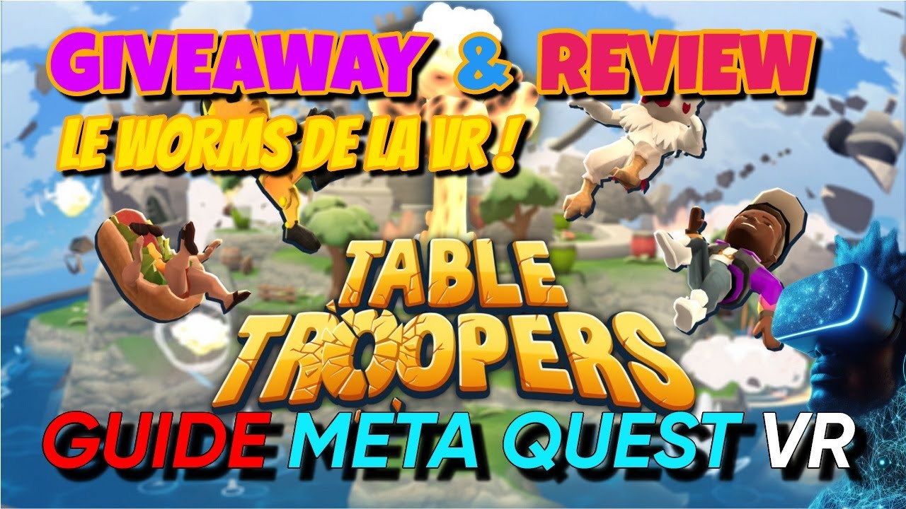 Table Troopers: Giveaway & Top Review - Meta Quest. WORMS EN VR ! - YouTube