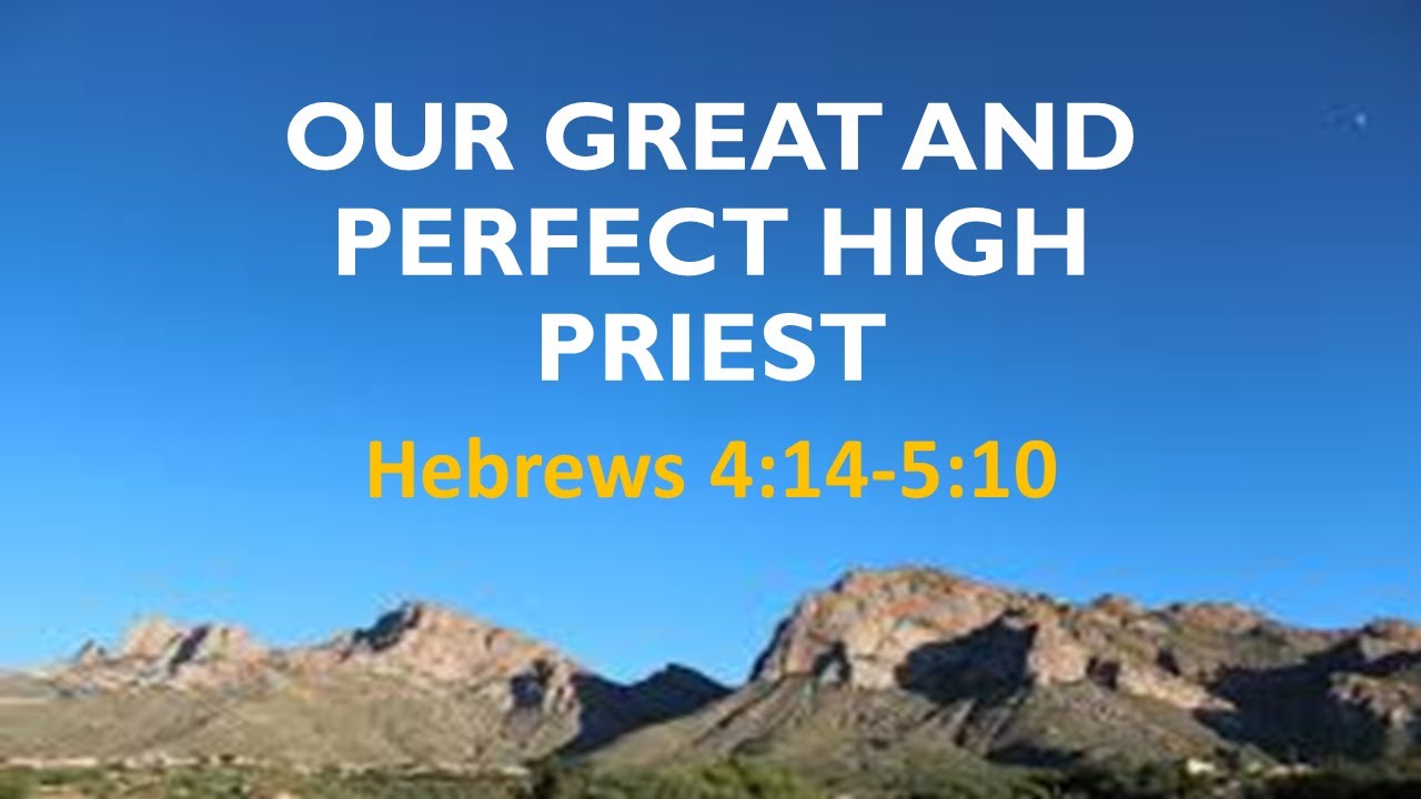 Sunday 17th October 2021 - Rev Mark Dodds - Our Great and Perfect High ...