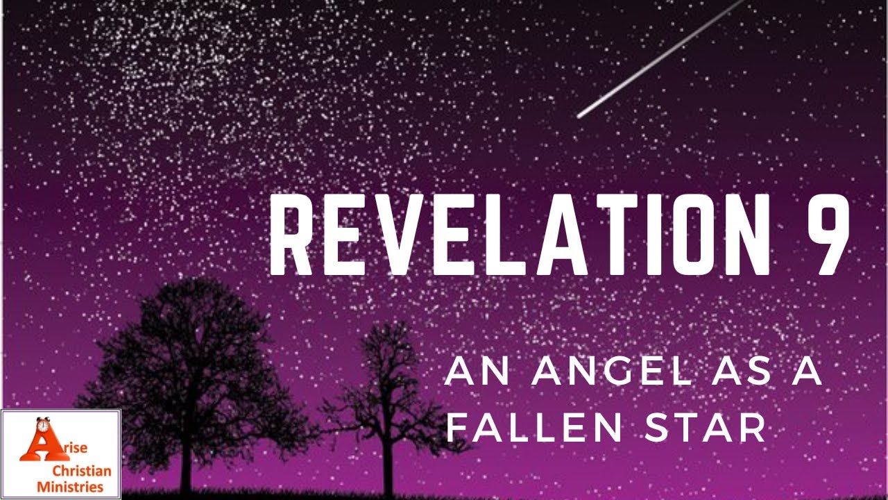 Revelation 9 An Angel As A Fallen Star - YouTube