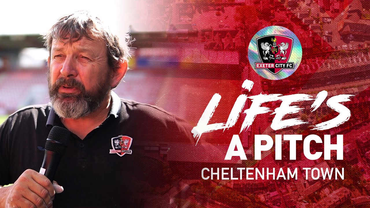 🏟 Life's a Pitch: Cheltenham Town | Exeter City Football Club - YouTube