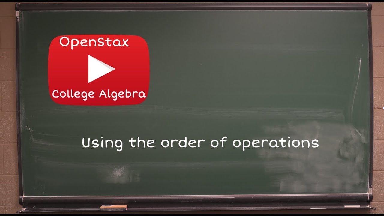 Using The Order Of Operations Openstax College Algebra Youtube