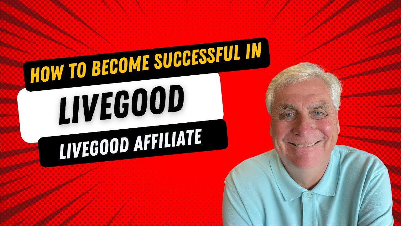 How To Become Successful In LiveGood | LiveGood Affiliate - YouTube