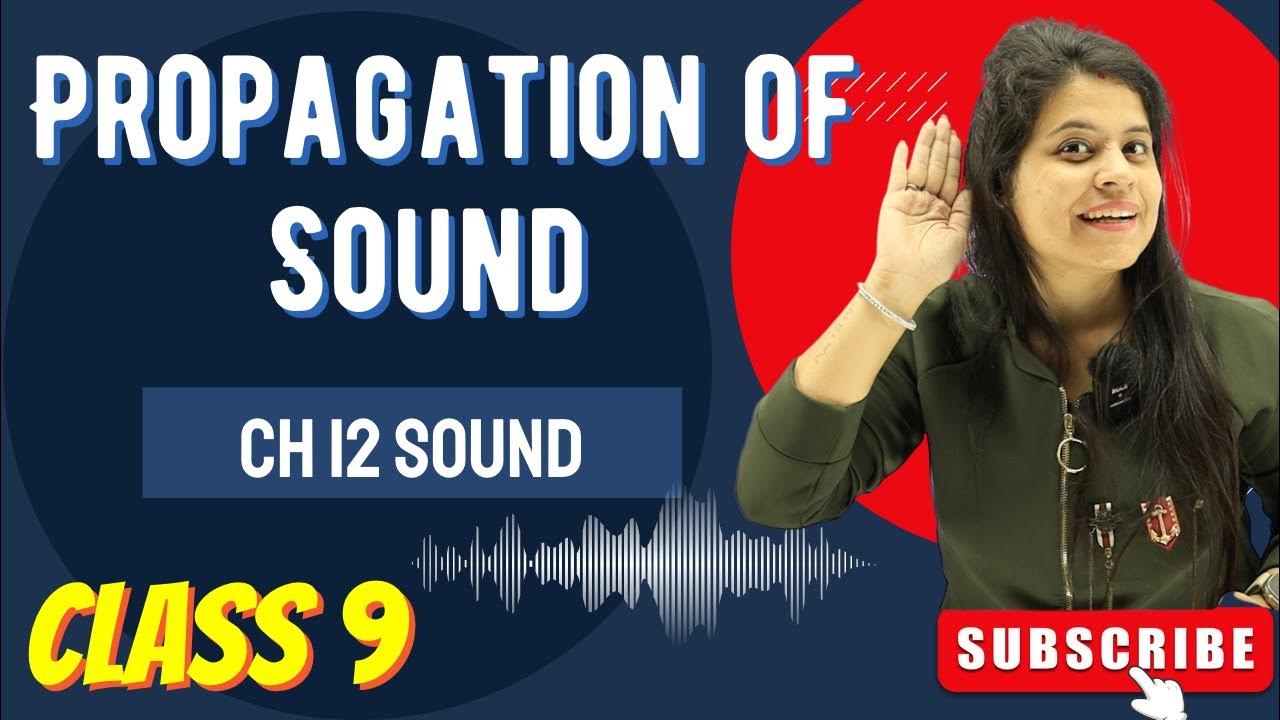 Propagation of Sound | How Does Sound Travel ? | Chapter 12 | Sound ...