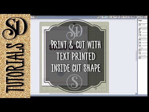 Print and cut with text printed within a cut shape - YouTube