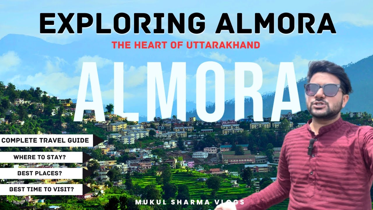 Almora Tourist Places || Exploring Almora || Almora Travel Guide ...