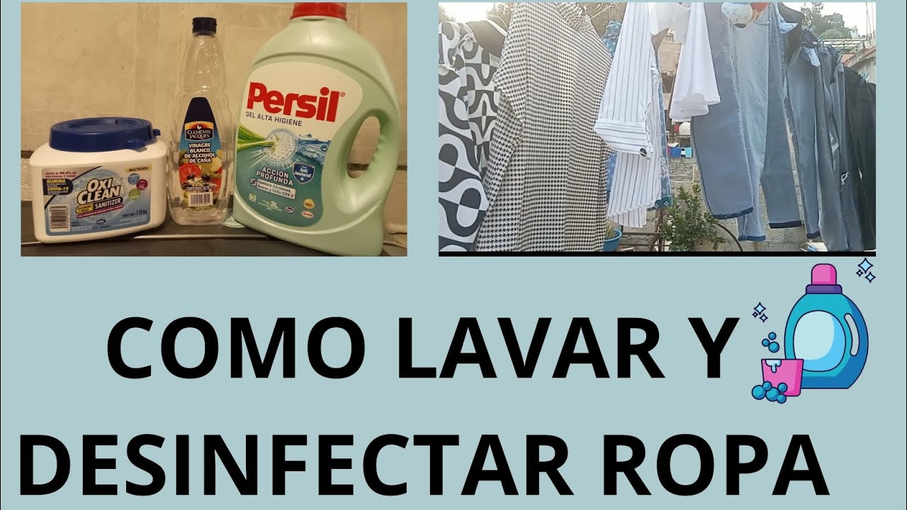 Cómo lavar y desinfectar ropa de la manera adecuada con los productos ...