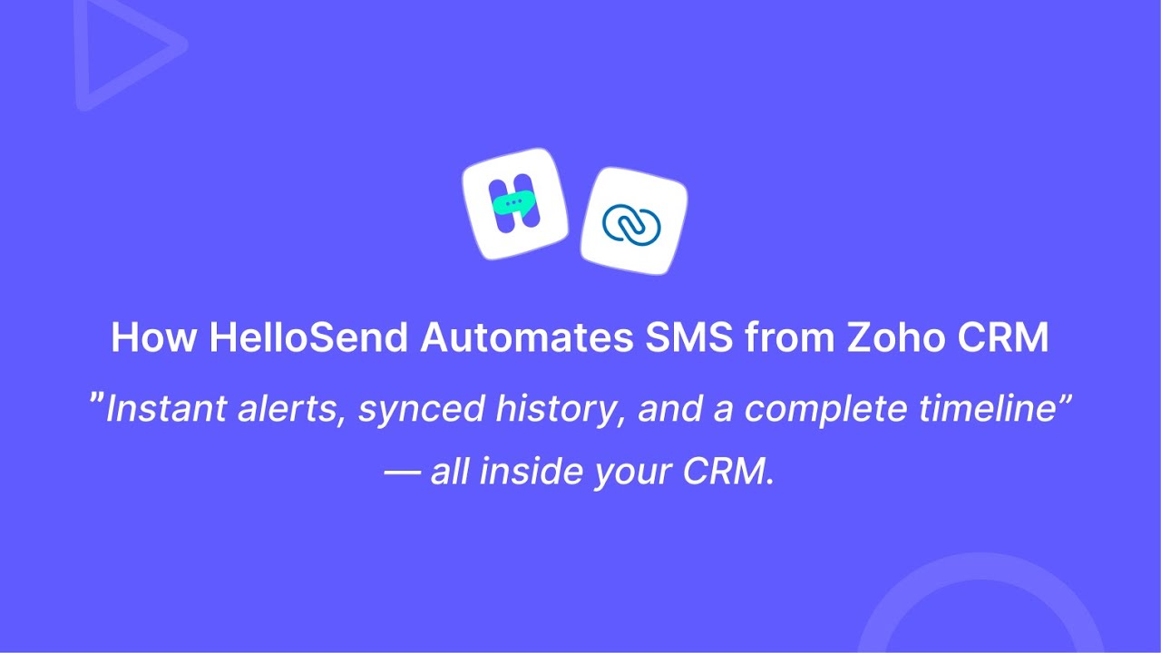 How HelloSend Automates SMS from Zoho CRM — Instant Alerts, Synced ...