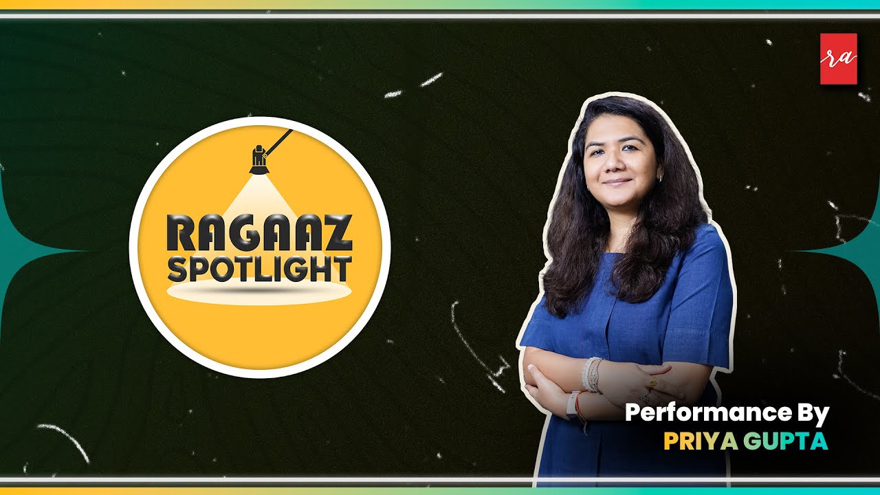 Priya Gupta || Zara Zara || RAGAAZ SPOTLIGHT - APR 25 - YouTube