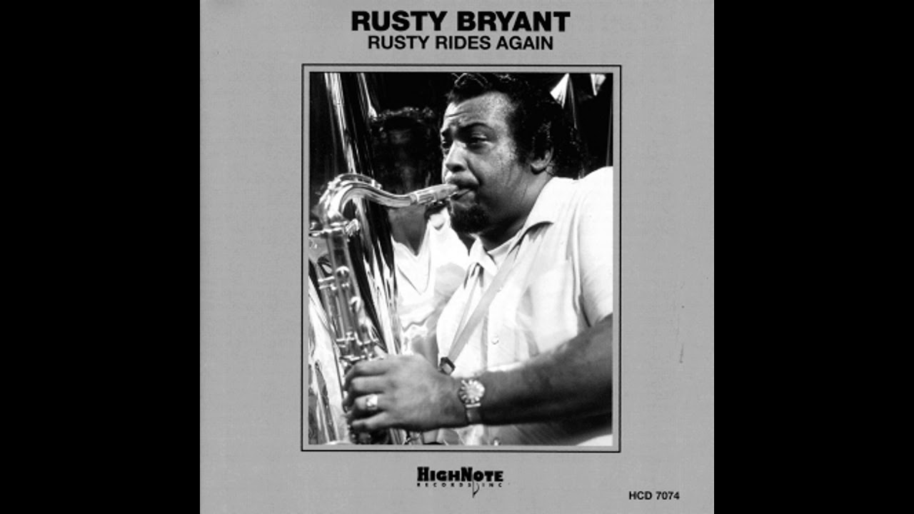 Rusty Bryant - Getting' in the Groove - YouTube