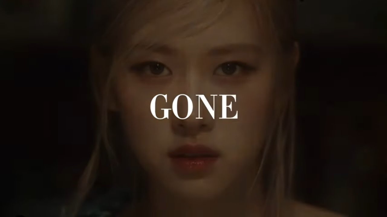 ROSÉ - ' GONE ' M/V TRAILER (FANMADE) - YouTube