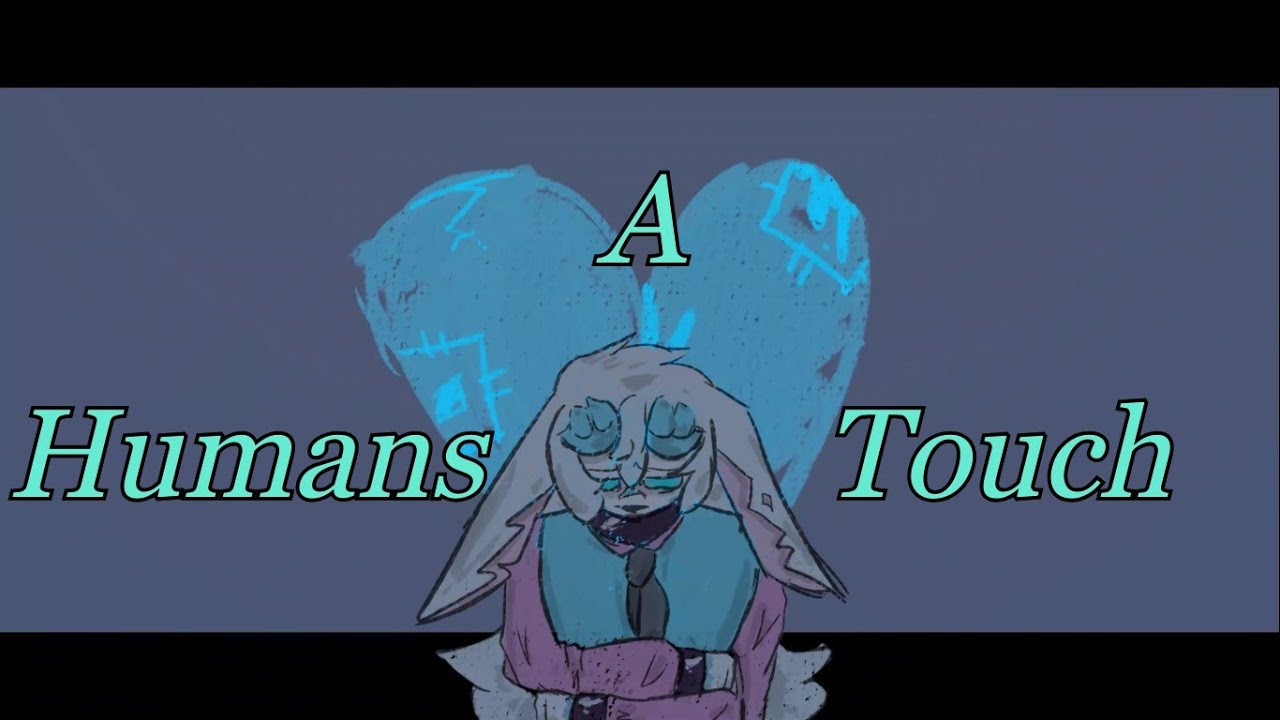 A Humans Touch (OOP animatic) - YouTube