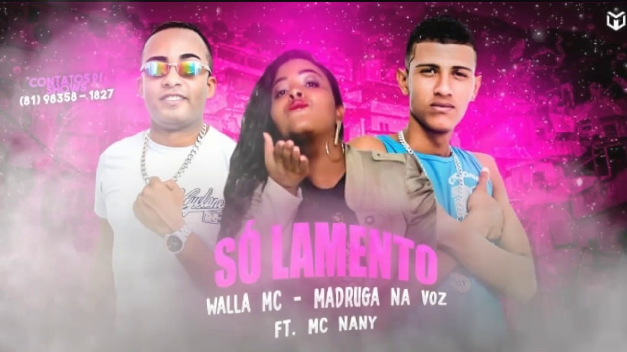 WALLA MC & MC MADRUGA FEAT MC NANY - YouTube