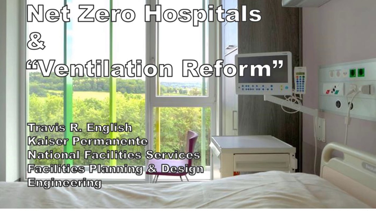 Net Zero Hospitals Presentation 11/2018 ASHRAE Orange Empire (Part 1 ...