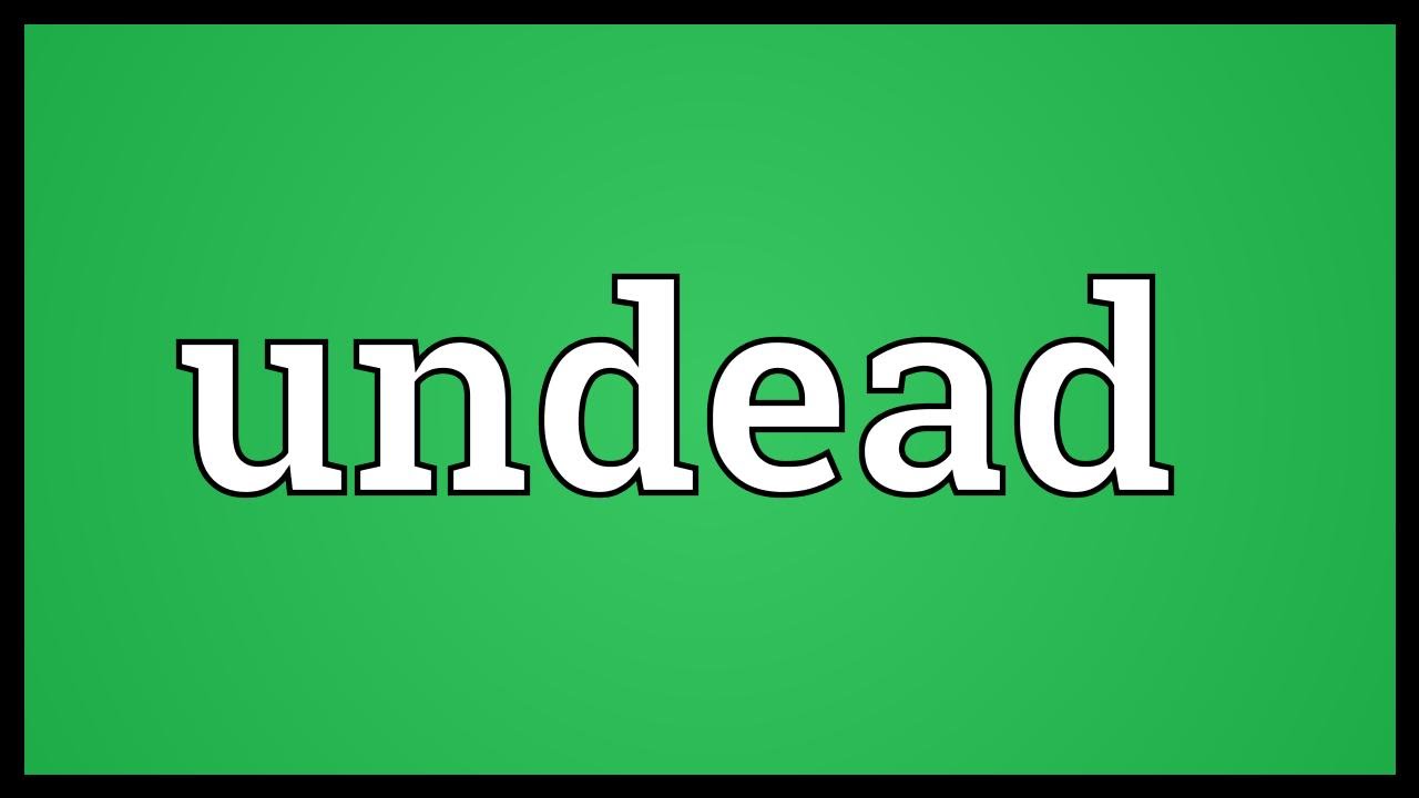 Undead Meaning YouTube undead-meaning-youtube